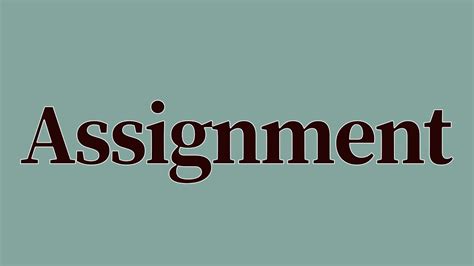 Assignment Meaning And Definition Youtube