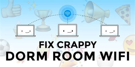 Back To Babe How To Fix Crappy Dorm Room WiFi Connectify