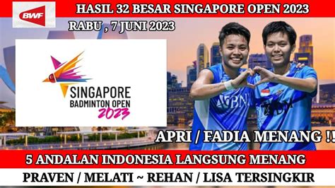 HASIL TERBARU 32 BESAR DAY 2 SINGAPORE OPEN 2023 HASIL BADMINTON HARI