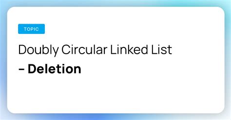 Doubly Circular Linked List Deletion Linked List Prepbytes