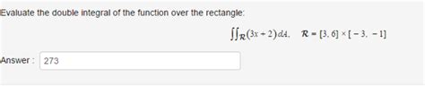 Solved Evaluate The Double Integral Of The Function Over The