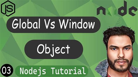 Window Vs Global Object In Node Js Node Js Tutorial Youtube