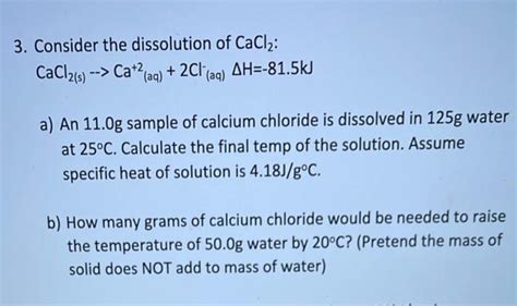 Solved 3 Consider The Dissolution Of Cacl2 Cacl2is