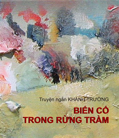 Biến cố trong rừng tràm Diễn đàn Câu lạc bộ Văn đoàn Độc lập Việt Nam