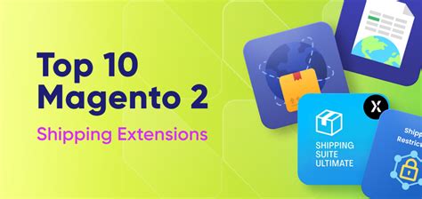 Top 10 Magento 2 Shipping Extensions 2024