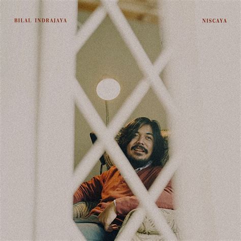 Bilal Indrajaya Niscaya Lyrics Genius Lyrics