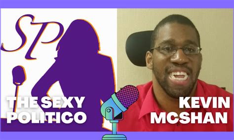 The Sexy Politico Talks About Disability And Politics With Kevin Mcshan