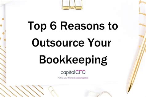 Outsource Bookkeeping The Top 6 Reasons Capital Cfo