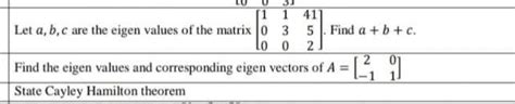 Let Abc Are The Eigen Values Of The Matrix ⎣⎡ 100 130 4152 ⎦⎤ Find A