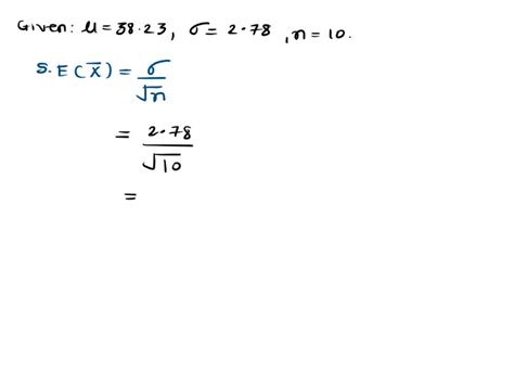 SOLVED Suppose Variable X Has Population Mean 38 23 And Standard