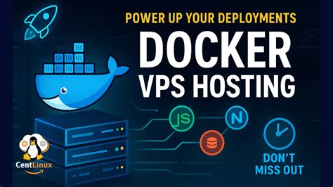 Docker Vps Hosting Scalable And Efficient Centlinux