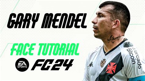 EA FC 24 GARY MEDEL FACE TUTORIAL STATS VASCO DA GAMA YouTube