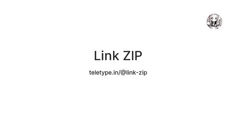 Link Zip — Teletype