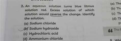 2 An Aqueous Solution Turns Blue Litmus Solution Red Excess Solution Of