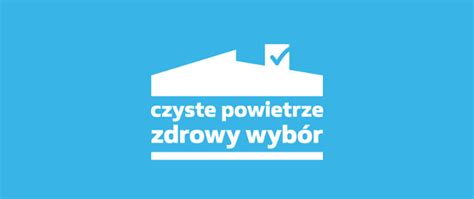 Ważne zmiany w programie Czyste Powietrze wycofanie dotacji na kotły węglowe i podwyższenie