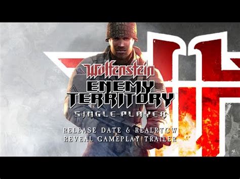 Wolfenstein: Enemy Territory Single-Player - Official Release Date, RealRTCW Reveal Gameplay ...