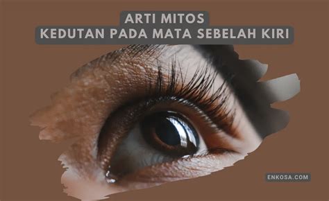Arti Kedutan Mata Sebelah Kiri Menurut Primbon Dan Medis