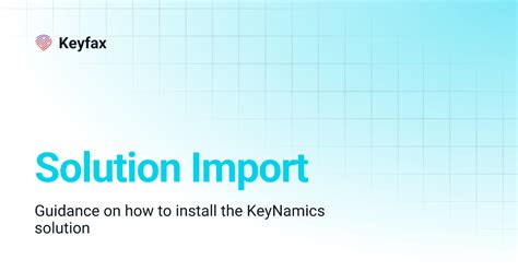 Solution Import Keyfax