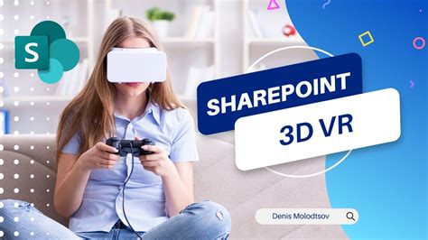 showcase 3d models with sharepoint spaces and vr youtube