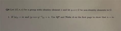 solved q8 let g ∗ e be a group with identity element e and