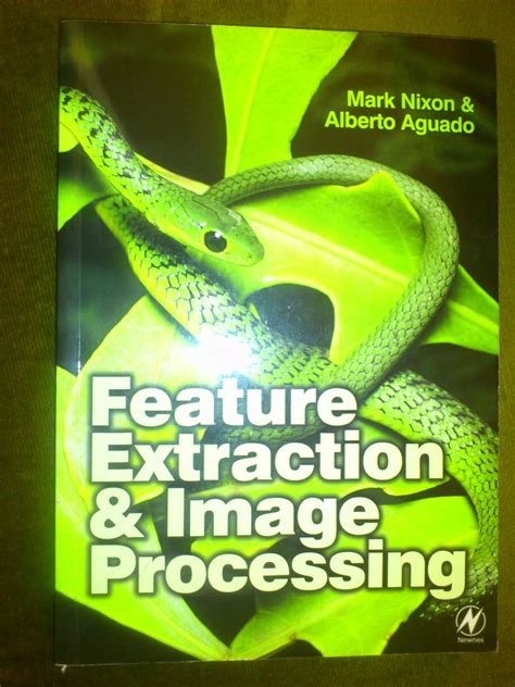 Feature Extraction And Image Processing Nixon Mark Aguado Alberto S