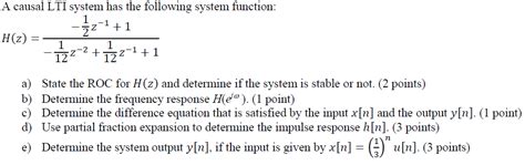 Solved A Causal LTI System Has The Following System Chegg