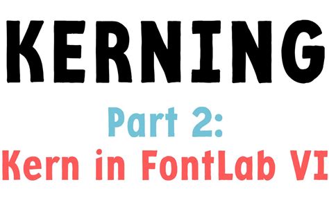 Kerning Part 2kerning In Fontlab Vi Society Of Fonts
