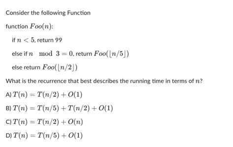 Solved Consider The Following Function Function Foon If N