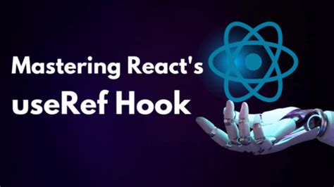 Mastering Reacts Useref Hook A Complete Guide Fullstack Coder 2024