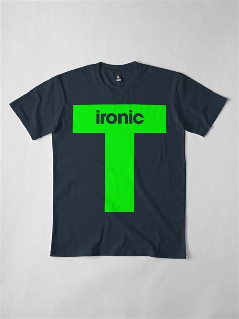 Ironic T Mens Premium T Shirt