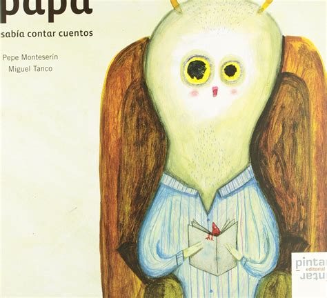 El Papá Que No Sabía Contar Cuentos 9788492964475 Tanco