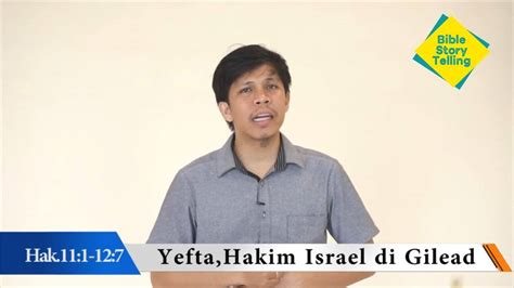 Kisah Yefta Hakim Israel Di Gilead Storytellingkitabsuci Pernahkah Anda Mendengar Bahwa