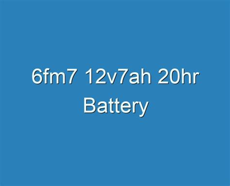 20+ Best 6fm7 12v7ah 20hr Battery 2023 - Reviews