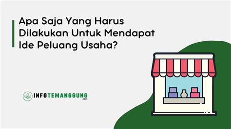 Apa Saja Yang Harus Dilakukan Untuk Mendapat Ide Peluang Usaha Halaman