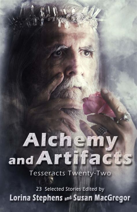 Tesseracts 22 Alchemy And Artifacts Now Out Sf Canada