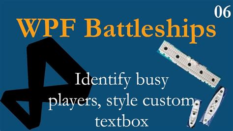 Wpf Programming C Wpf Battleships Tutorial 06 Identify Busy