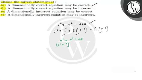 Choose The Correct Statements A A Dimensionally Correct Equation May Be Correct B A Dime