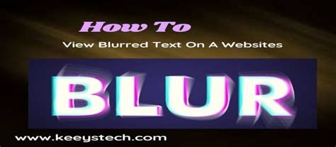 How To View Blurred Text On Websites KeeysTech
