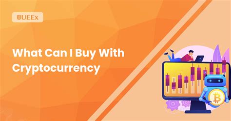 What Can I Buy With Cryptocurrency Ueex Technology