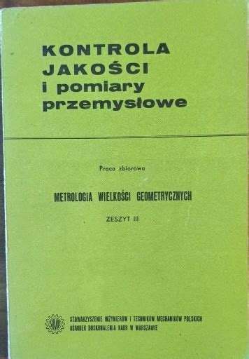 Kontrola jakości i pomiary przemysłowe Metrologia wielkości