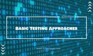 Basic Testing Approaches H K Infosys Blog