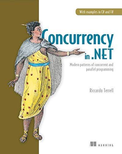 Concurrency In Net Modern Patterns Of Concurrent And Parallel