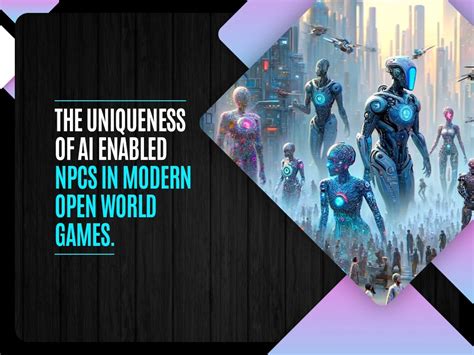 The Uniqueness Of Ai Enabled Npcs In Modern Open World Games Valasys