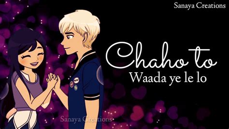Chahoge Tum Jaisa Ho Jaunga Mein Waise Whatsapp Status Youtube