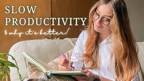 Slow Productivity 💭 A Better Way To Be Productive Reduce Stress