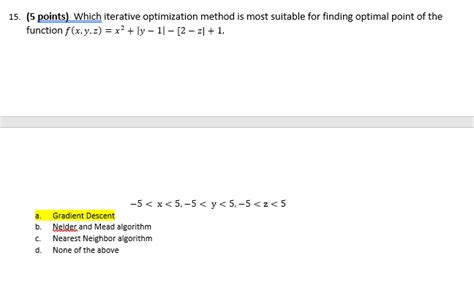 Solved 15 5 Points Which Iterative Optimization Method Is