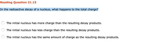 Solved In The Radioactive Decay Of A Nucleus What Happens Chegg