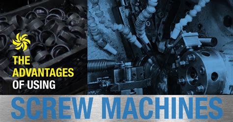 The Advantages Of Using Screw Machines Cass Precision Machining