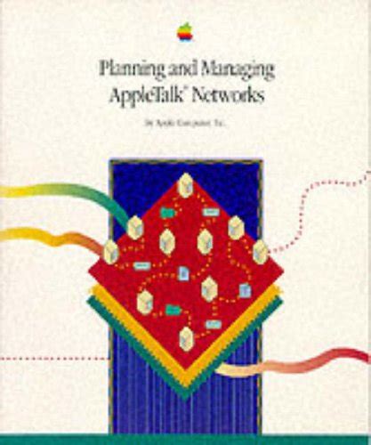Planning And Managing Appletalk Networks Apple Computer Inc