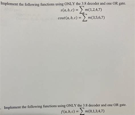Solved Implement The Following Functions Using ONLY The 3 8 Chegg